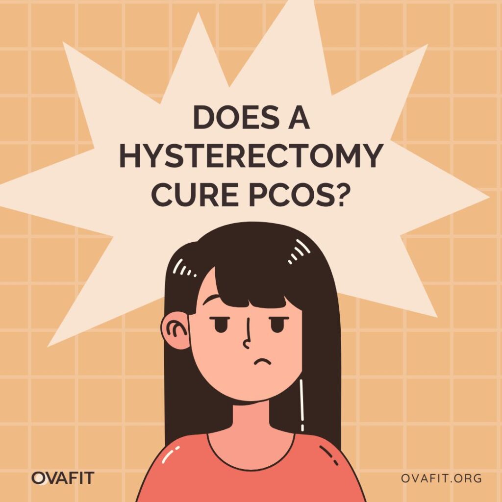 Does a Hysterectomy Cure PCOS? - OvaFit PCOS Supplements