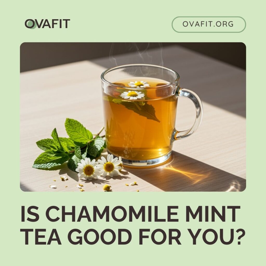 7 Chamomile Mint Tea Benefits for PCOS - OvaFit